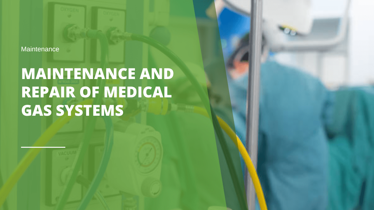 Maintenance and Repair of Medical Gas Systems - Oxygen Alliance