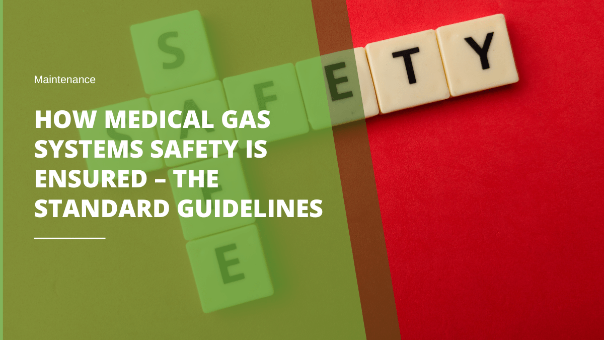 How Medical Gas Systems Safety is Ensured – the Standard Guidelines ...